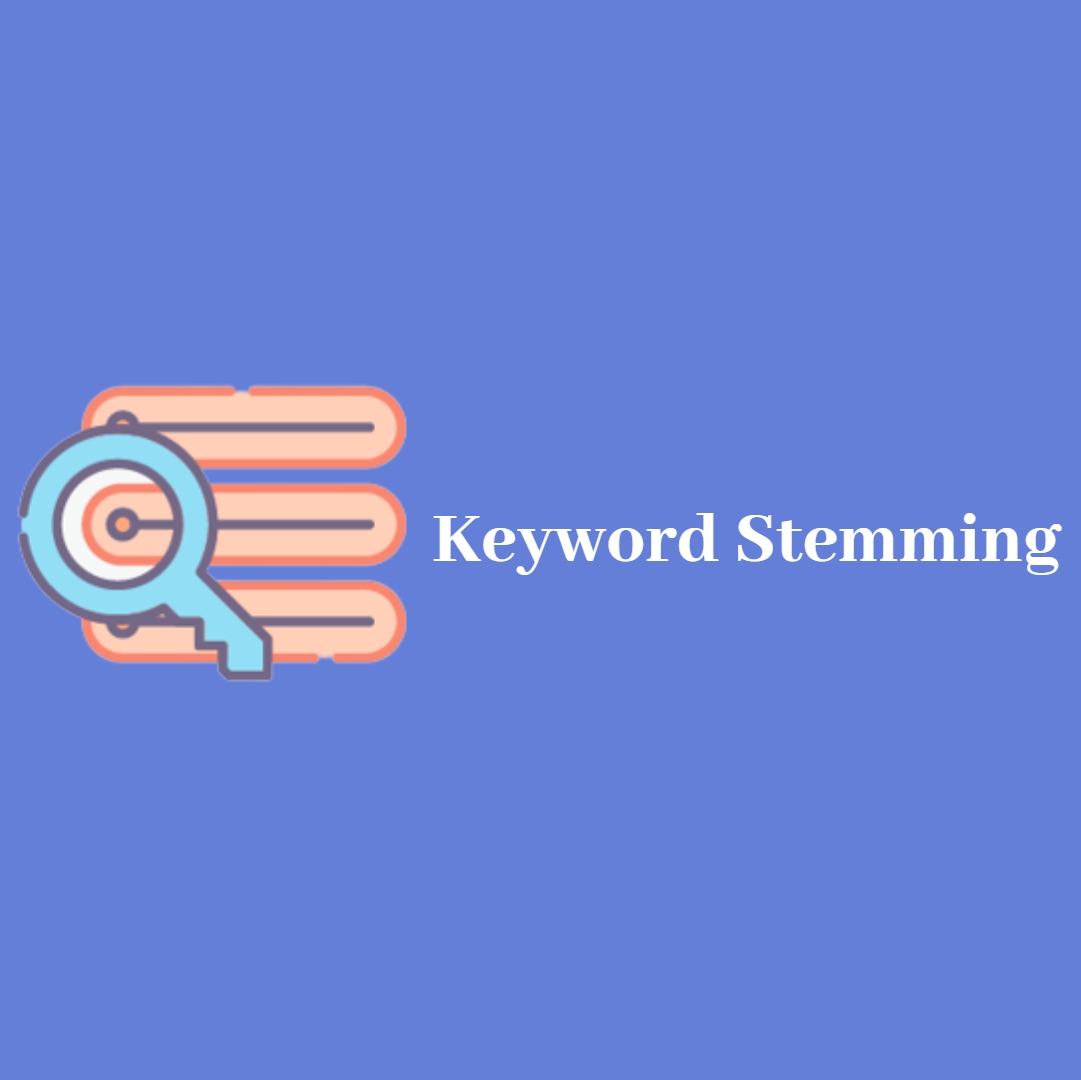 How Does Keyword Stemming Work Adziv Digital How Does Keyword Stemming Work Adziv Digital